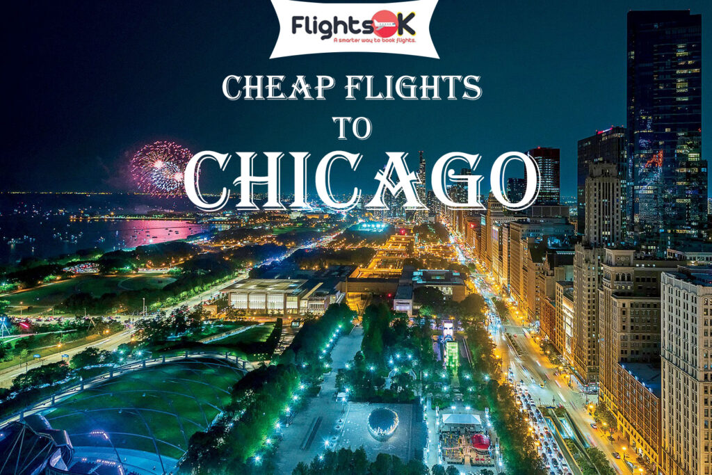 Cheap Flights to Chicago - FlightsOK